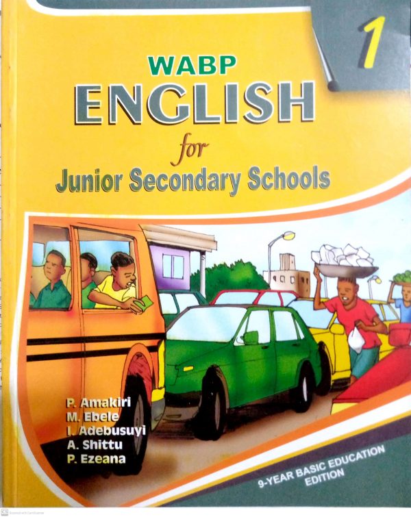 WABP ENGLISH FOR JUNIOR SECONDARY SCHOOL BOOK 1 West African Book WABP ENGLISH FOR JUNIOR SECONDARY SCHOOL BOOK 1 West African Book