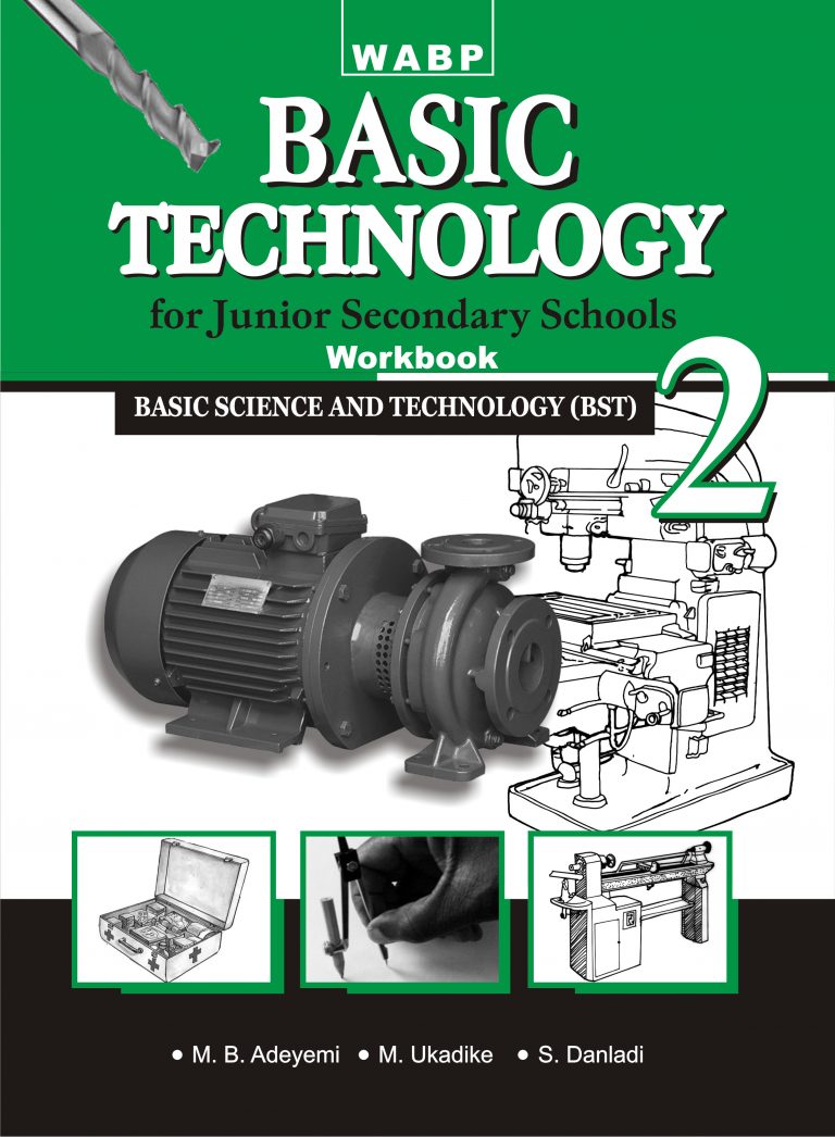 WABP BASIC TECHNOLOGY FOR JUNIOR SECONDARY SCHOOL WORKBOOK 2 – West African Book Publishers Limited